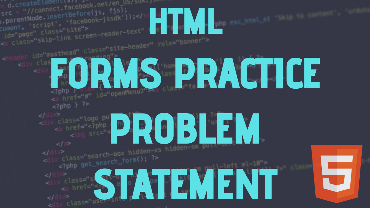 HTML - Forms Practice Problem 1